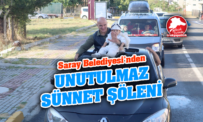 Saray Belediyesi'nden Sünnet Şöleni | Trakya Politik | Trakya Haber | Trakya Haberleri